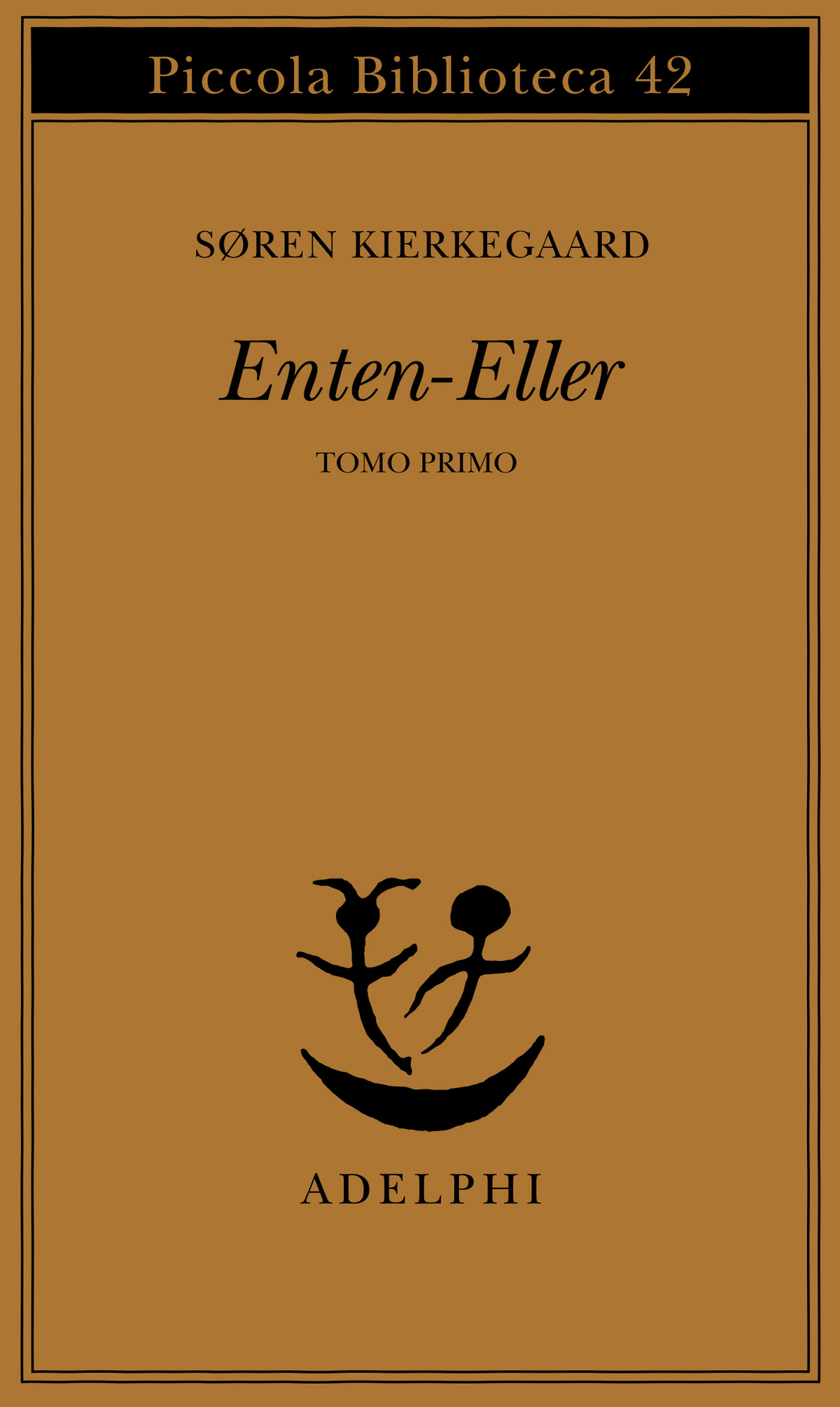 Enten-Eller, I | Søren Kierkegaard - Adelphi Edizioni