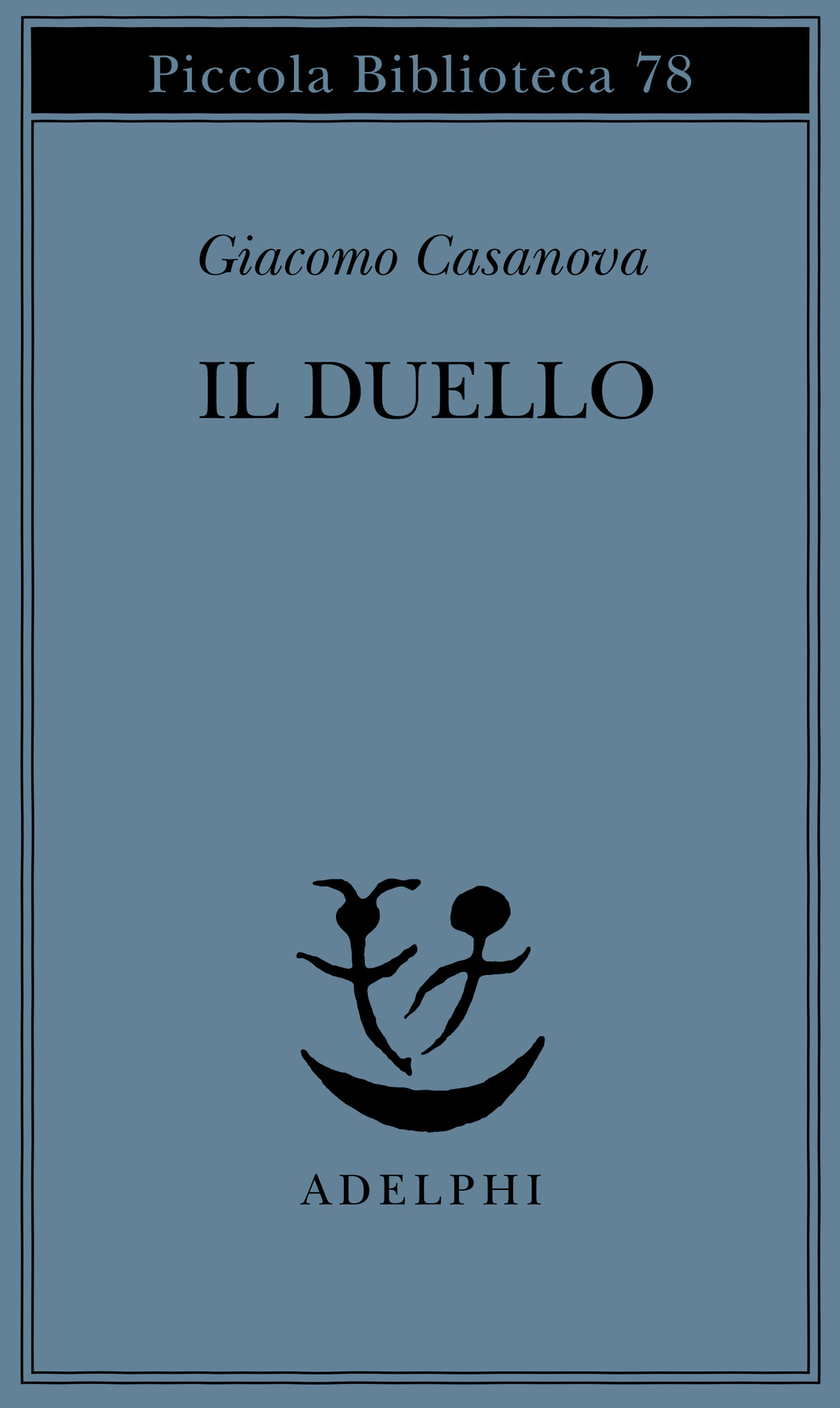 Il duello | Giacomo Casanova - Adelphi Edizioni