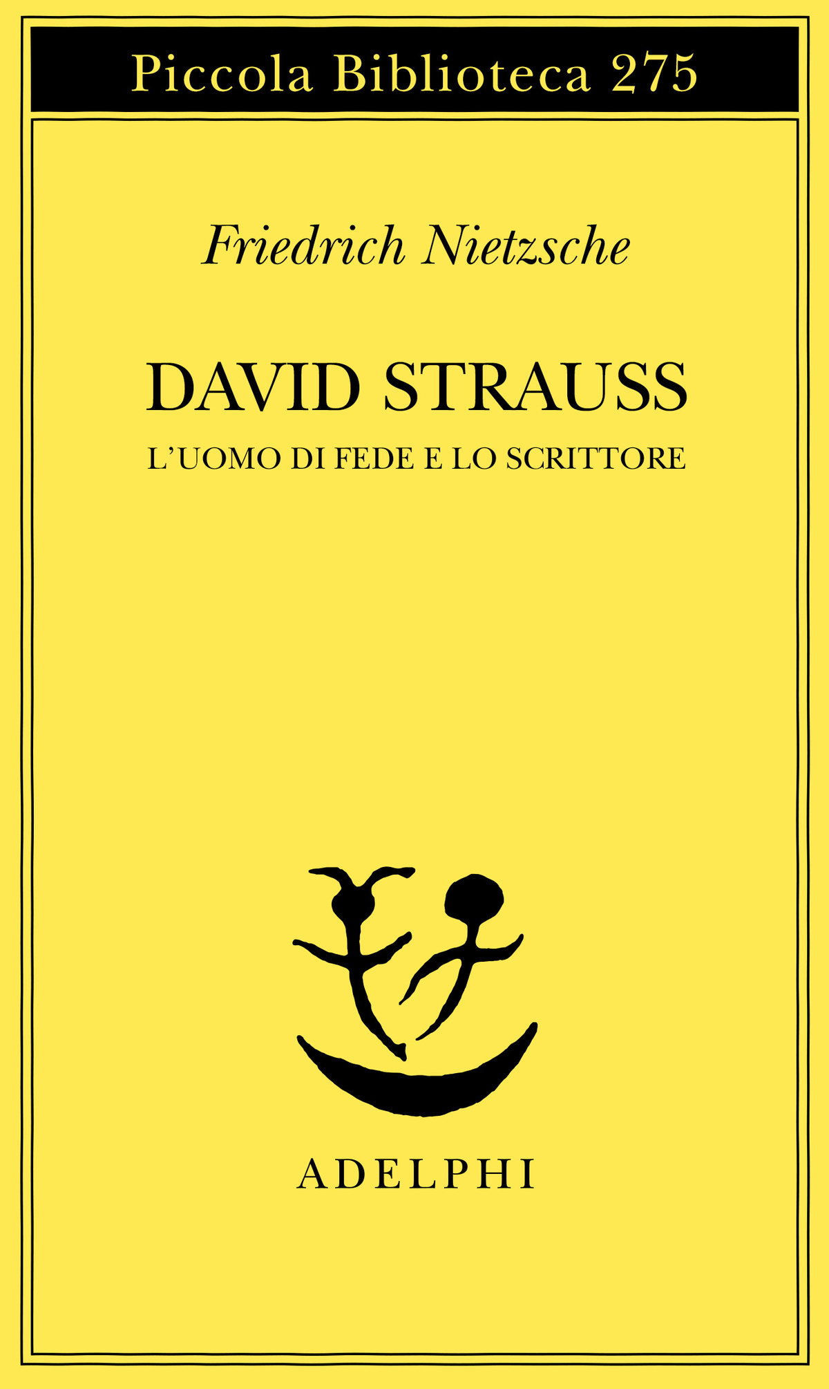 David Strauss | Friedrich Nietzsche - Adelphi Edizioni