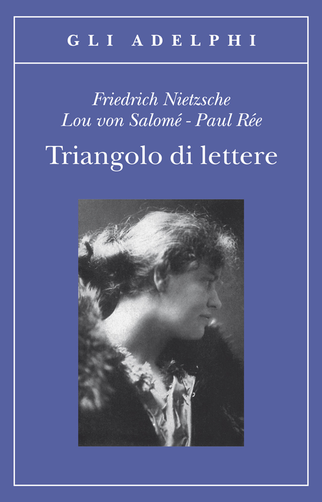 Triangolo di lettere | Friedrich Nietzsche, Lou von Salomé, Paul Rée ...