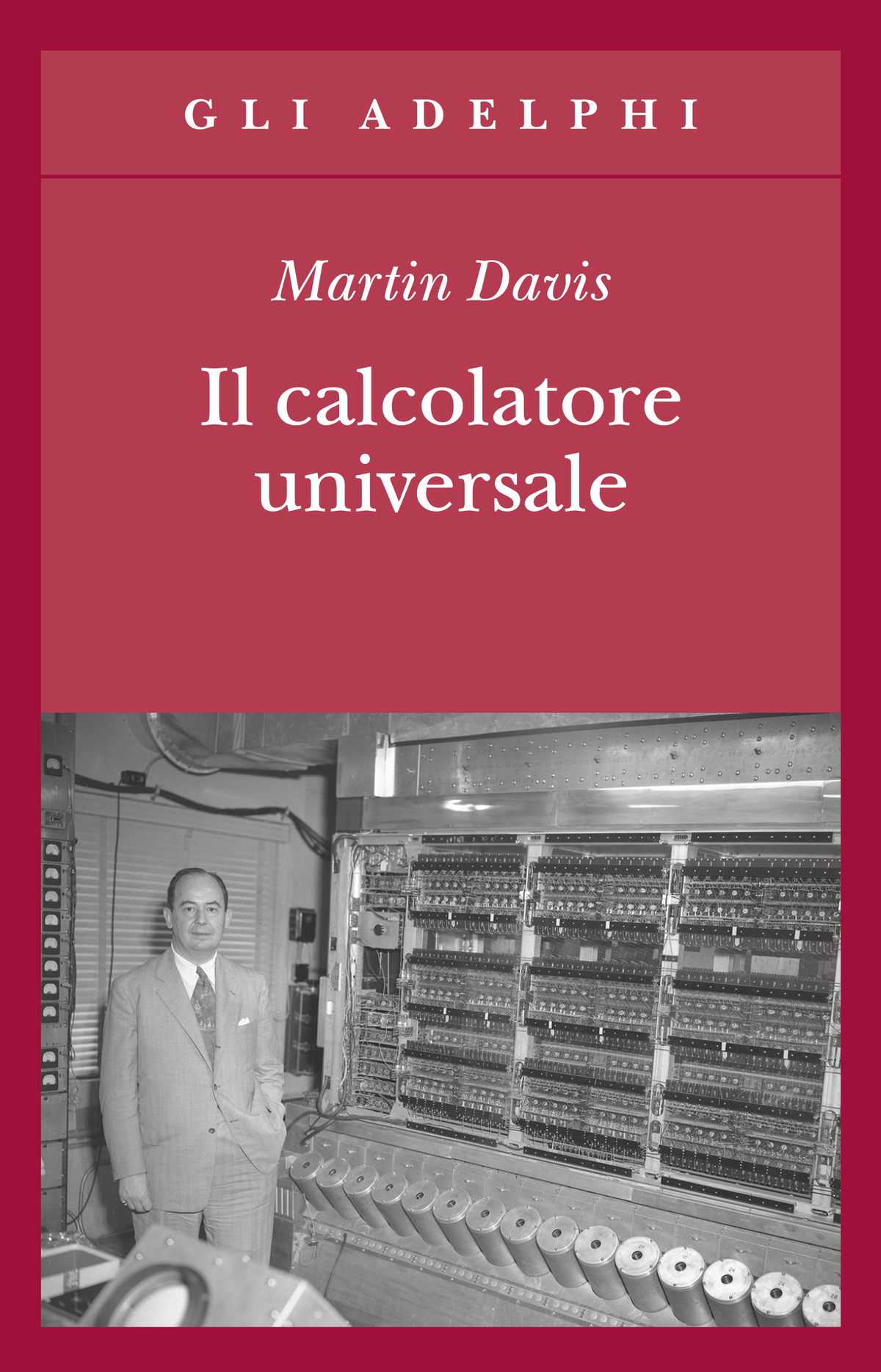 Il calcolatore universale | Martin Davis - Adelphi Edizioni
