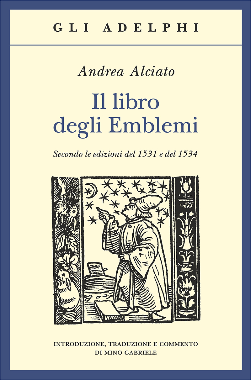 Il libro degli Emblemi | Andrea Alciato - Adelphi Edizioni