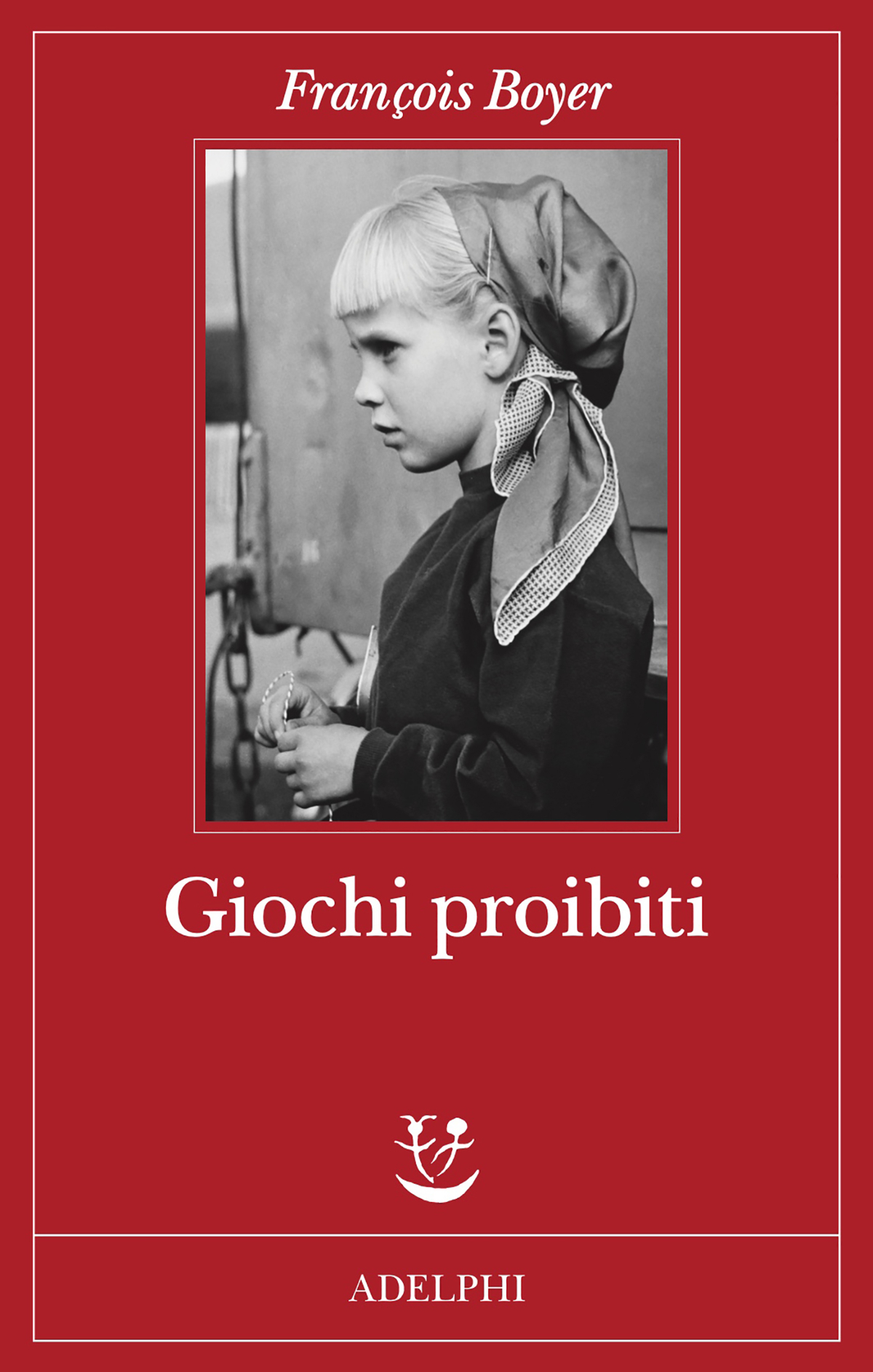 Giochi proibiti | François Boyer - Adelphi Edizioni
