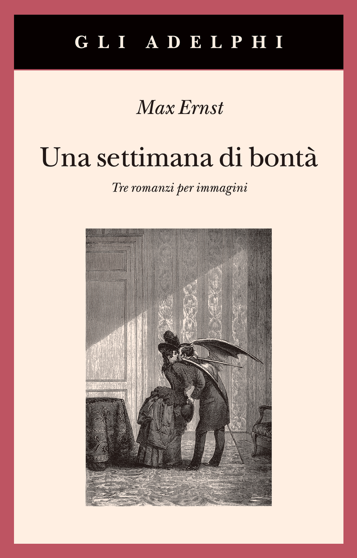 Una settimana di bontà | Max Ernst - Adelphi Edizioni