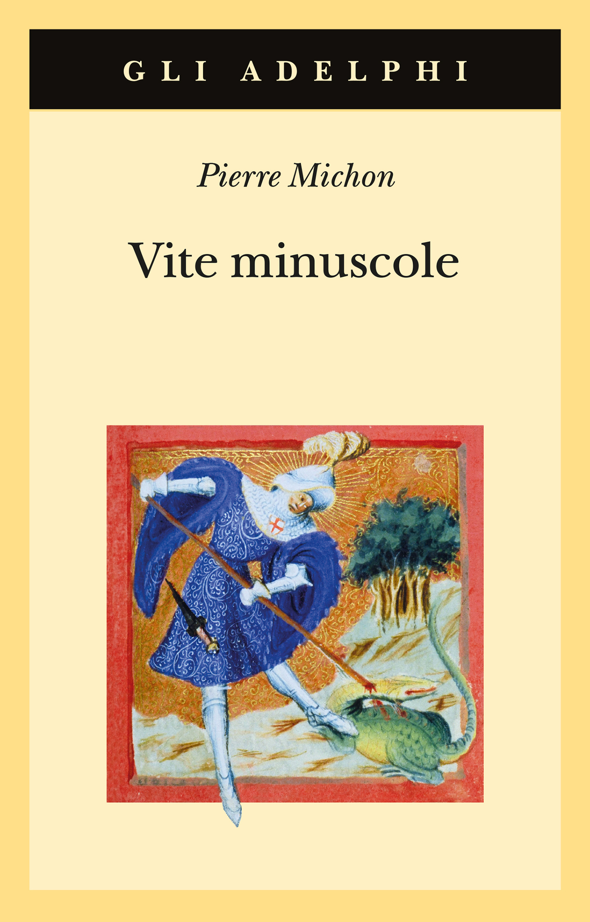 Vite minuscole | Pierre Michon - Adelphi Edizioni