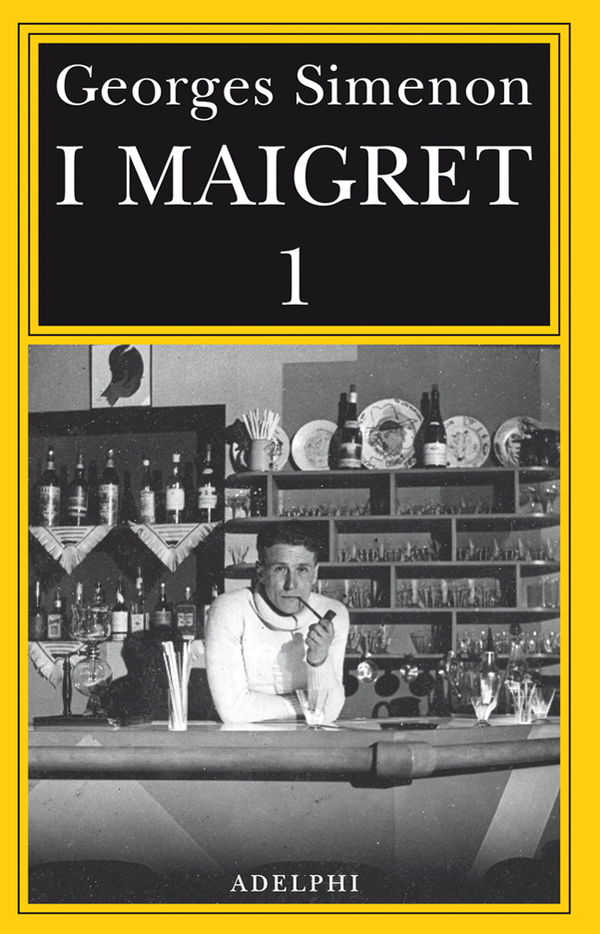 I Maigret 1 | Georges Simenon - Adelphi Edizioni