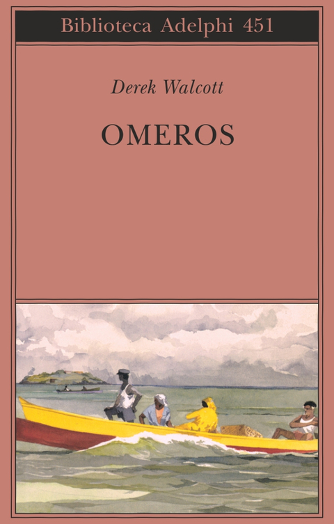 Omeros | Derek Walcott - Adelphi Edizioni