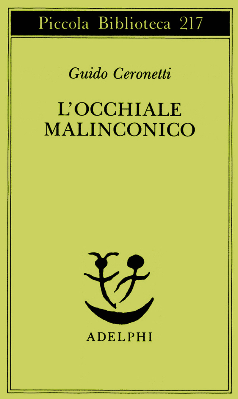 L’occhiale malinconico - Guido Ceronetti