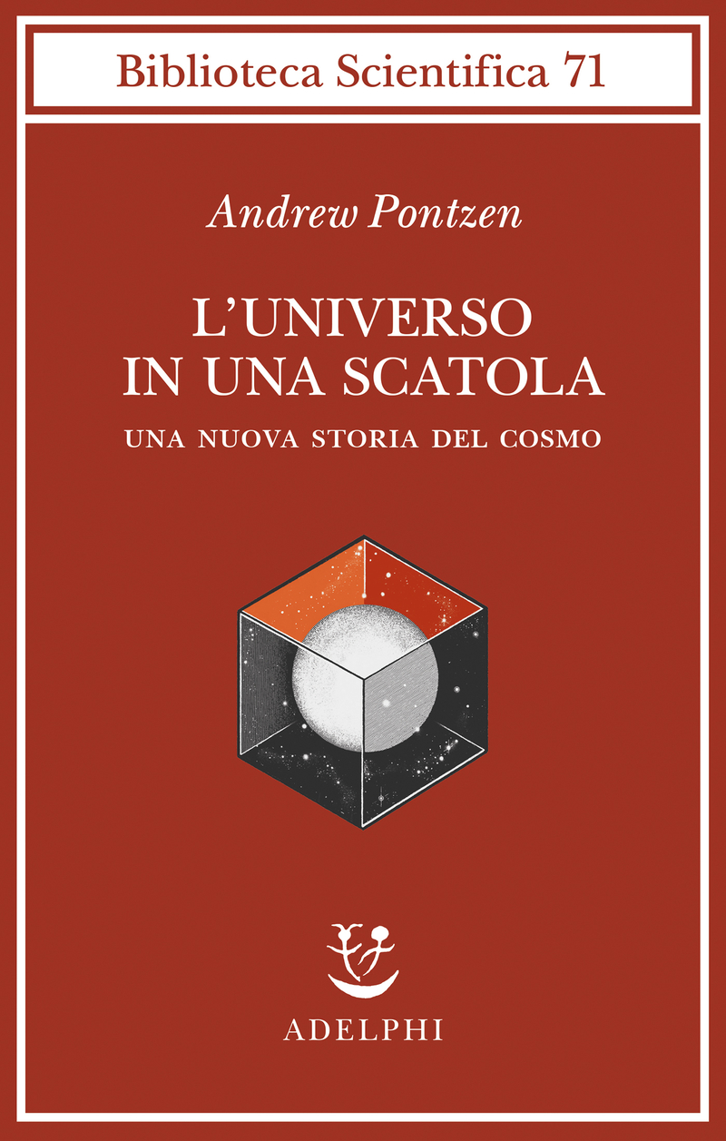 L’universo in una scatola. Una nuova storia del cosmo - Andrew Pontzen