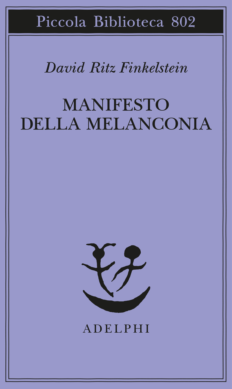 Manifesto della Melanconia - David Ritz Finkelstein