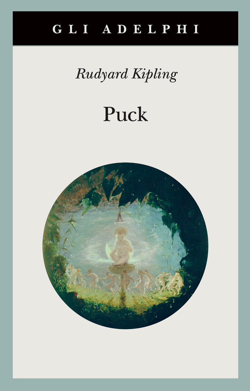 Puck. Puck il folletto - Il ritorno di Puck - Rudyard Kipling