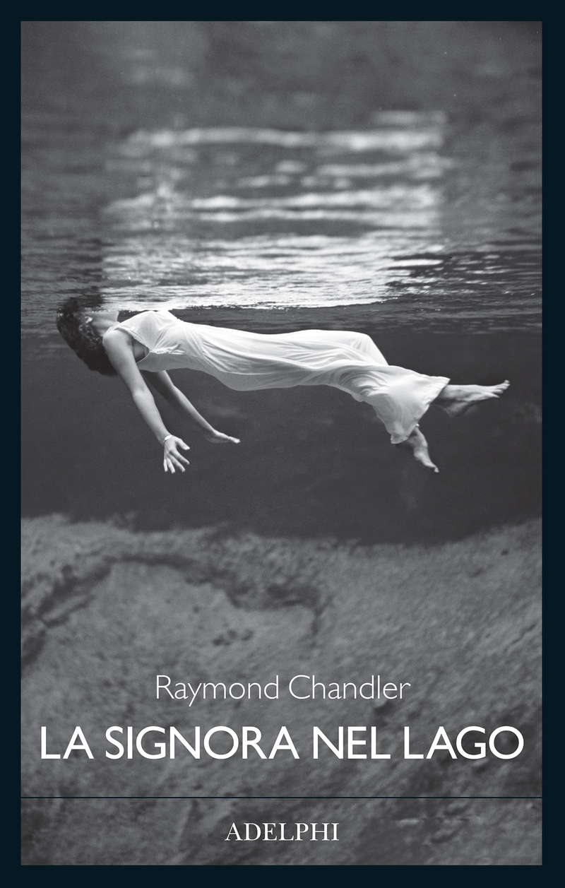 La signora nel lago - Raymond Chandler