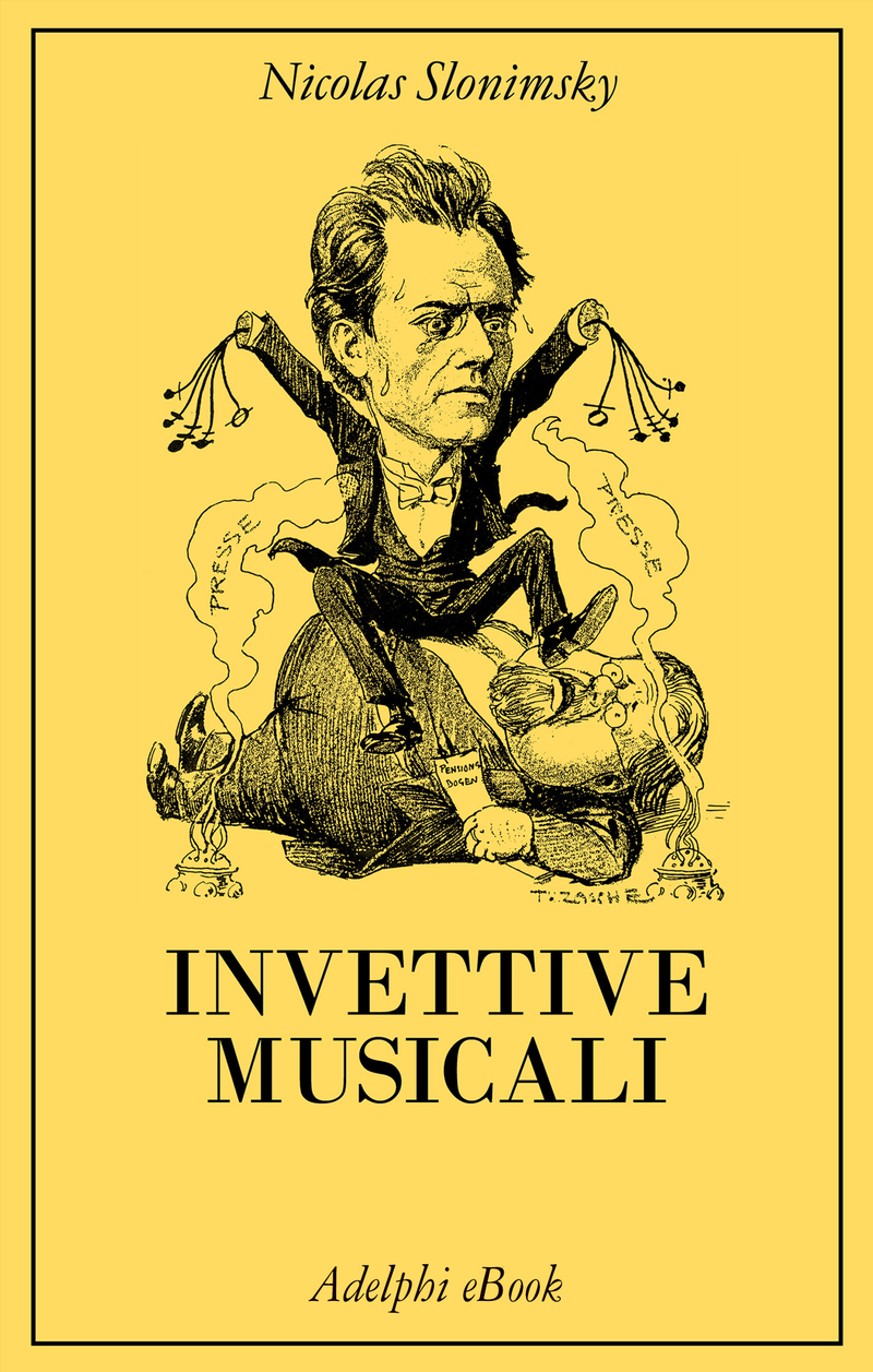Invettive musicali - Nicolas Slonimsky