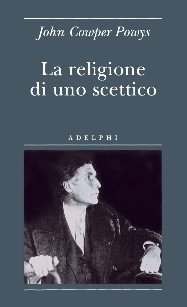 La religione di uno scettico - John Cowper Powys