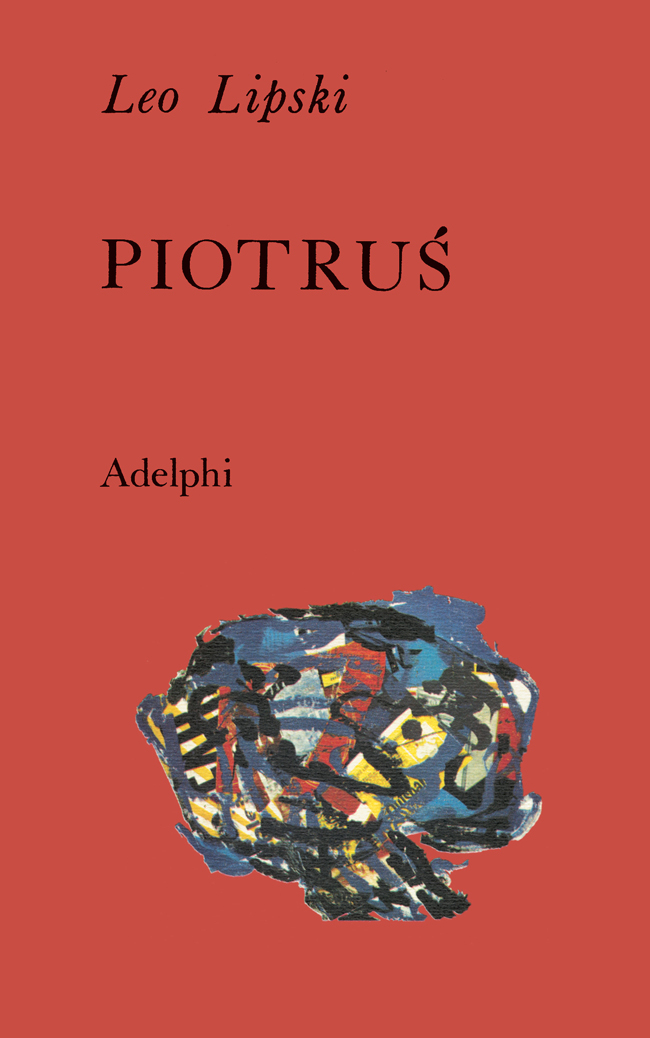 Piotrus. Un apocrifo - Leo Lipski