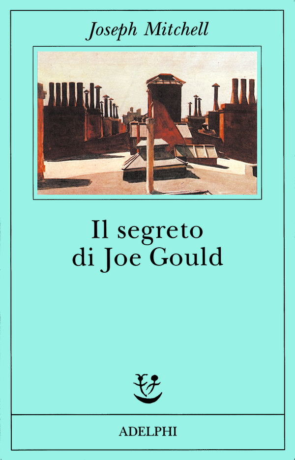 Il segreto di Joe Gould - Joseph Mitchell