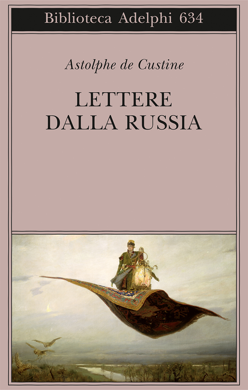 Lettere dalla Russia. La Russia nel 1839 - Astolphe de Custine